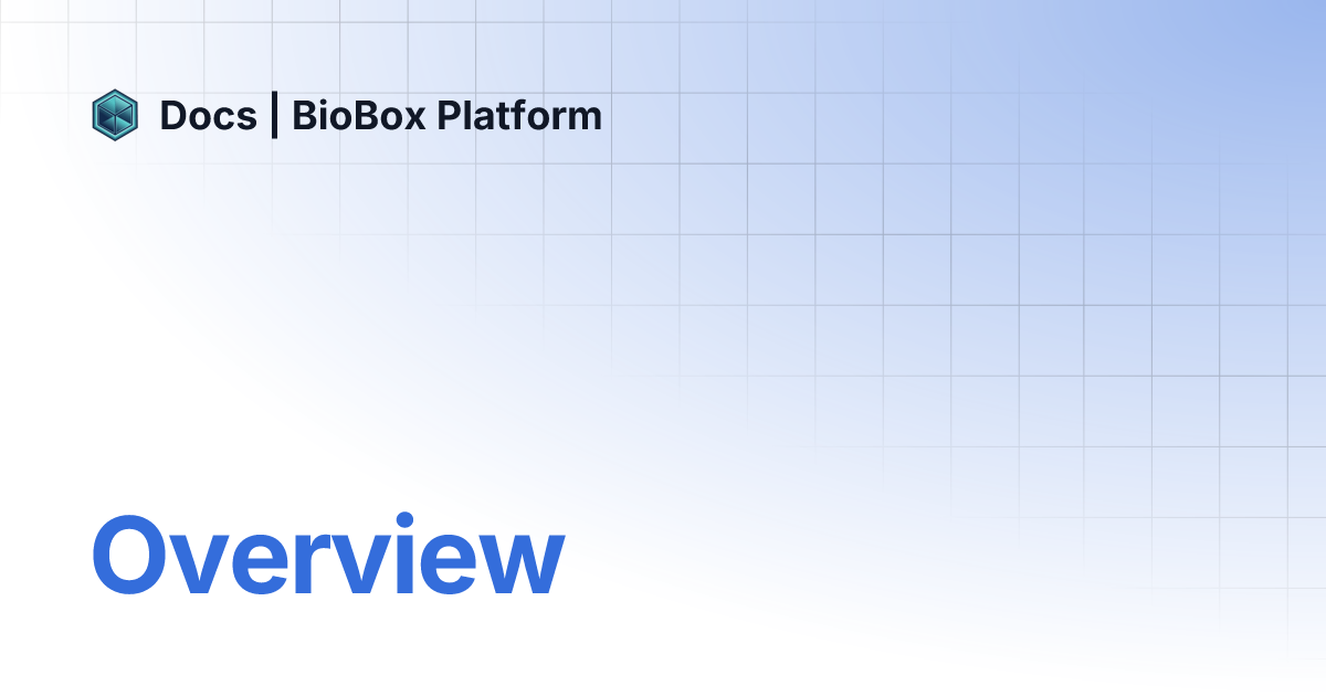 Overview Docs Biobox Platform
