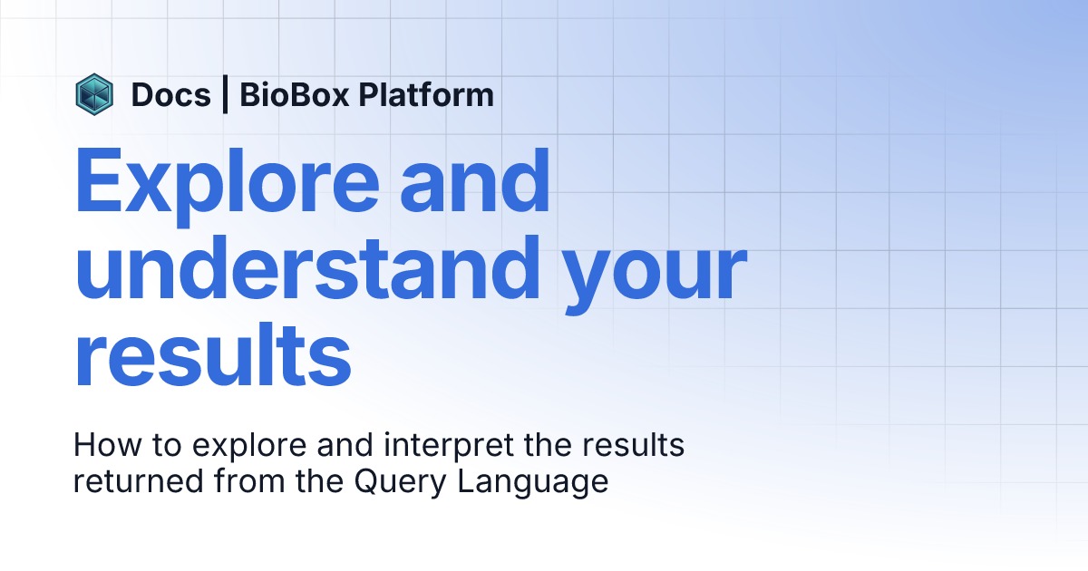 Explore and understand your results | Docs | BioBox Platform